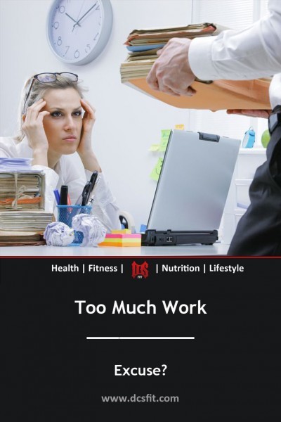 Too much work to workout | Is this your reason or your excuse?